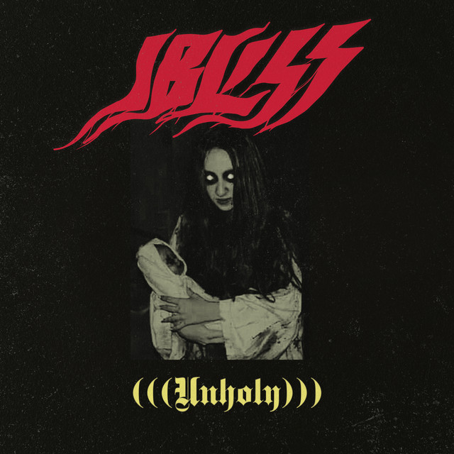 Unholy ) ) ] - Single by Ibliss | Spotify