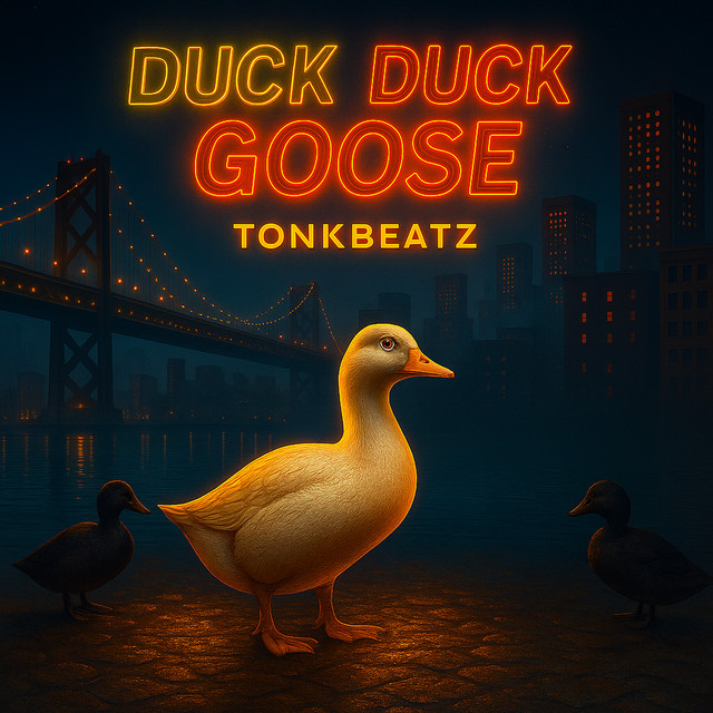 Duck Duck Goose - Single by TonkBeatz | Spotify