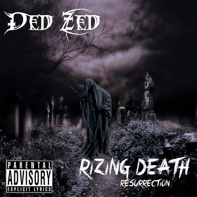 Rizing Death (Resurrected) - Album by Ded Zed | Spotify