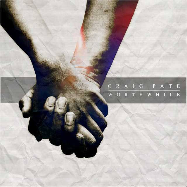 Worthwhile - Single by Craig Pate | Spotify