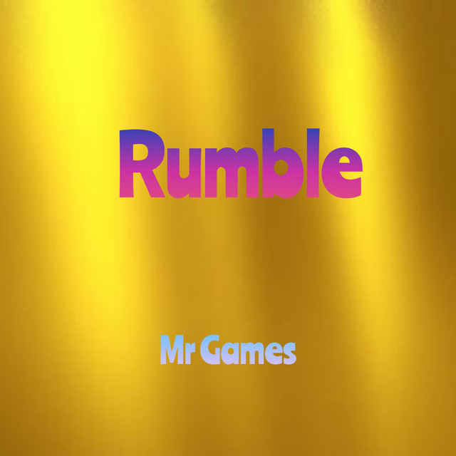 Rumble - Single by Mr Games | Spotify