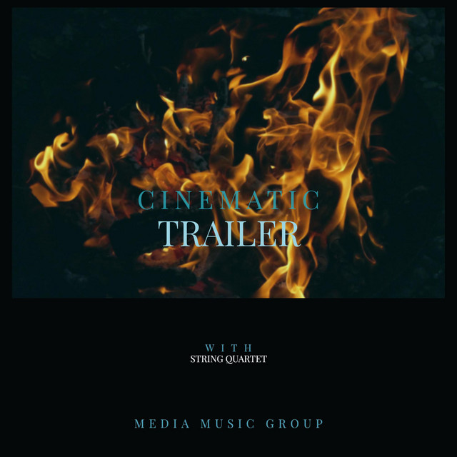 Epic Cinematic Trailer with String Quartet - song and lyrics by Media ...
