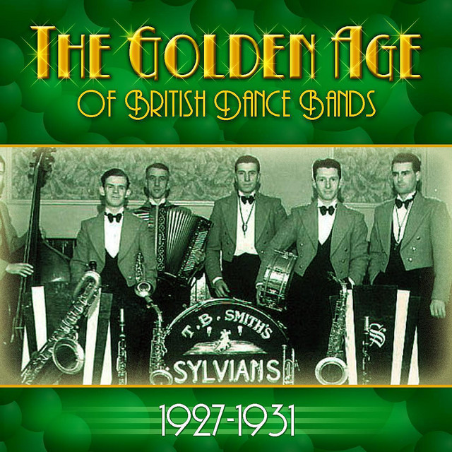 The Golden Age Of British Dance Bands 1927-1931 - Compilation by ...