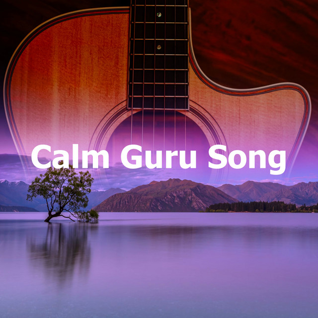 Calm Guru Song - Album by Calm Guru | Spotify