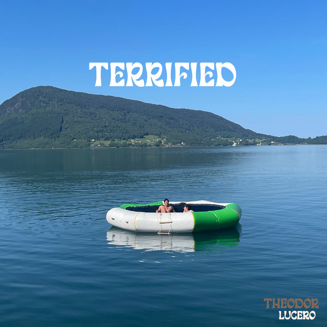 Terrified - Single by Theodor Lucero | Spotify