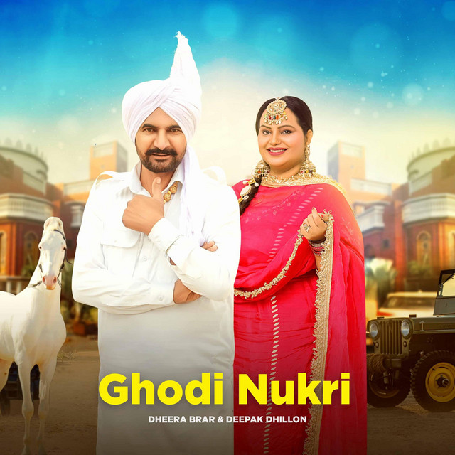 Ghodi Nukri - Single by Dheera Brar | Spotify