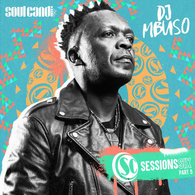 Soul Candi Sessions Six, Pt. 5 - Album by DJ Mbuso | Spotify