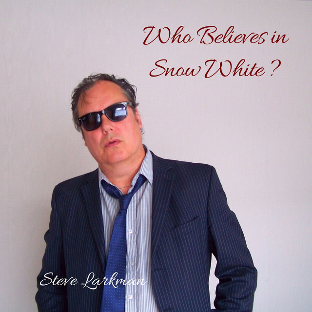 Who Believes in Snow White? - Single by Steve Larkman | Spotify