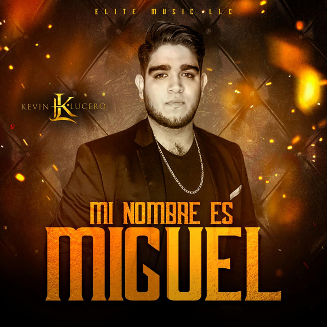 Mi Nombre Es Miguel - song and lyrics by Kevin Lucero | Spotify