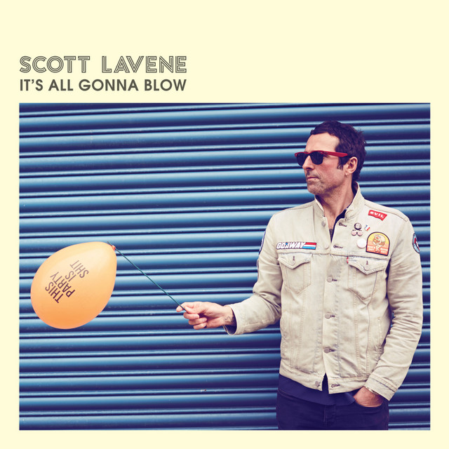 It's All Gonna Blow - Single by Scott Lavene | Spotify