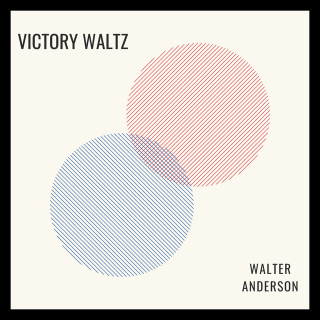 Victory Waltz - Single by Walter Anderson | Spotify