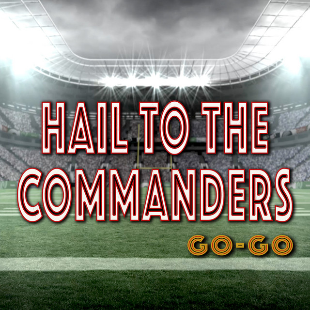 Hail to the Commanders (Go-Go) - song by DJ Crazy Scott | Spotify