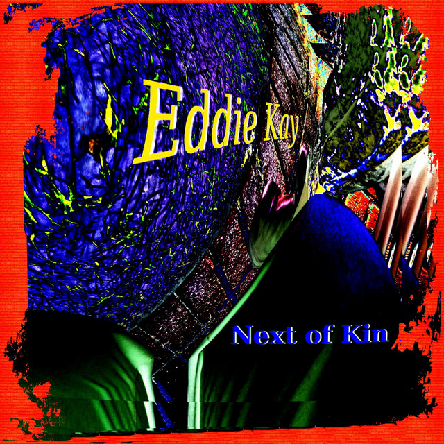 Next Of Kin - Album by Eddie Kay | Spotify