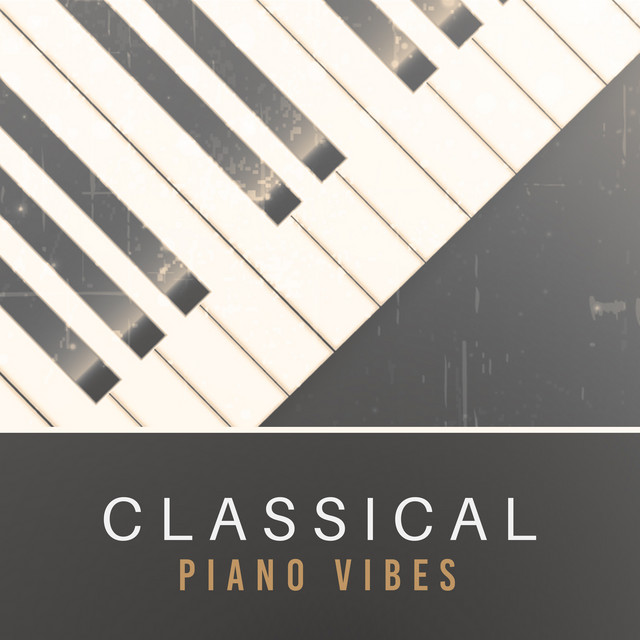 Classical Piano Vibes - Album by Classical Sounds Solution | Spotify