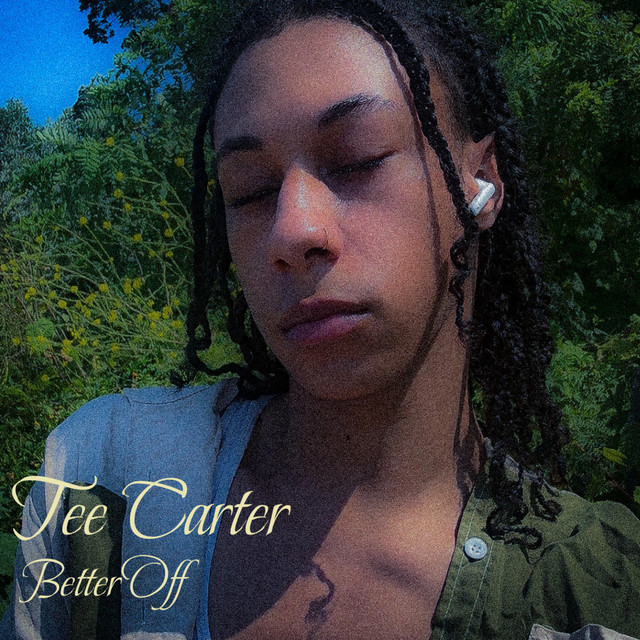 Better Off - song and lyrics by Tee Carter | Spotify
