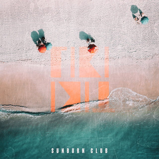 Sunburn Club - Album by Tiki Tiki | Spotify