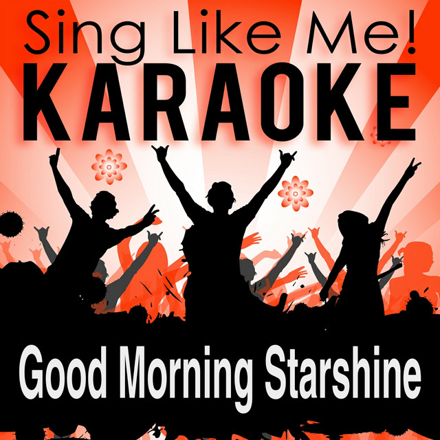 Good Morning Starshine (Karaoke Version With Guide Melody) - Originally ...