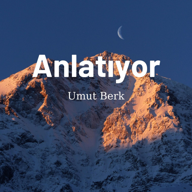 Anlatıyor - Single by Umut Berk | Spotify