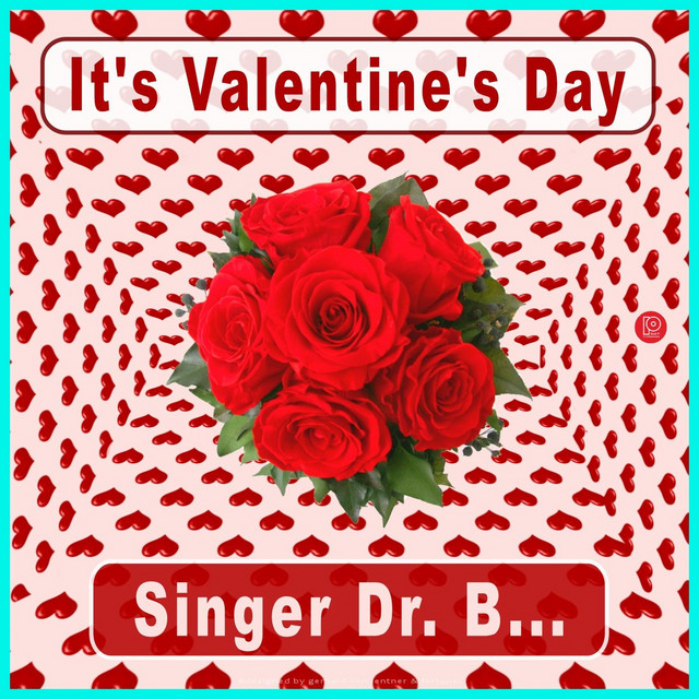 It's Valentine's Day - Single by Singer Dr. B... | Spotify