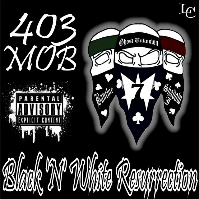 Black 'N' White Resurrection - Album by 403 Mob | Spotify