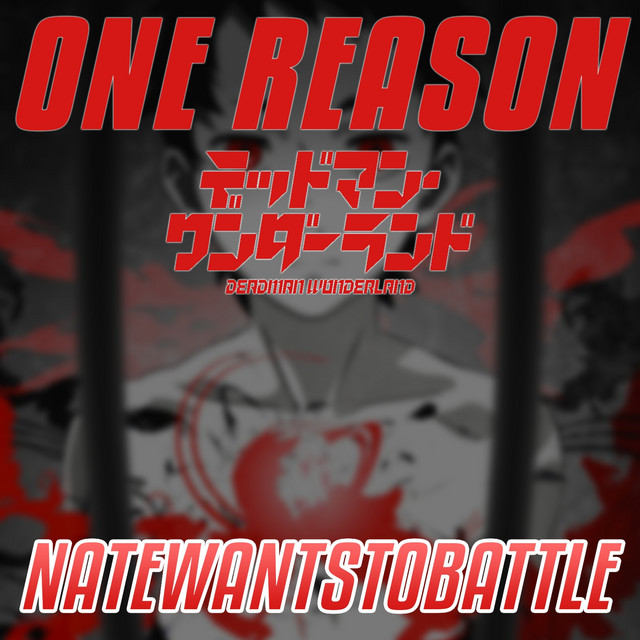 One Reason (from "Deadman Wonderland") - Single by NateWantsToBattle ...