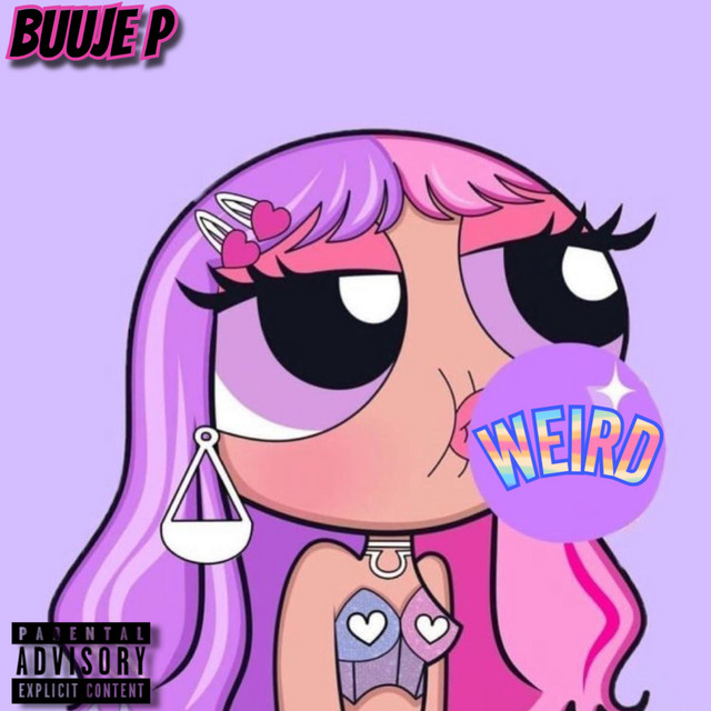 WEIRD - Single by Buuje P | Spotify
