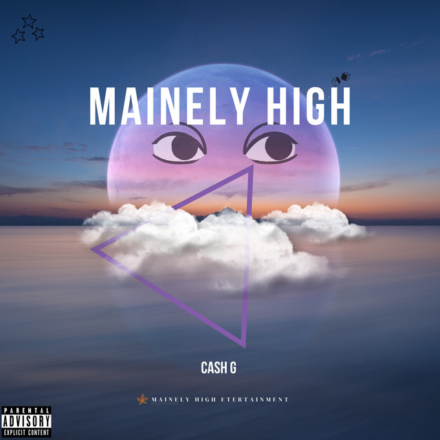 Mainely High - Single by cash g | Spotify
