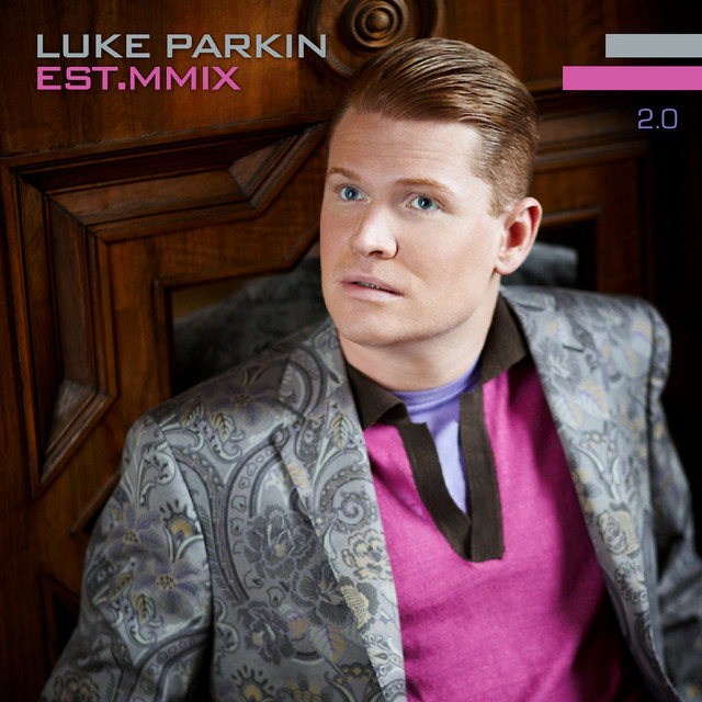 EST.MMIX 2.0 - Album by Luke Parkin | Spotify