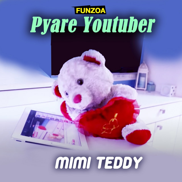 Pyare Youtuber - Single by Mimi Teddy | Spotify