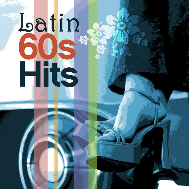 Latin 60s Hits - Compilation by Various Artists | Spotify