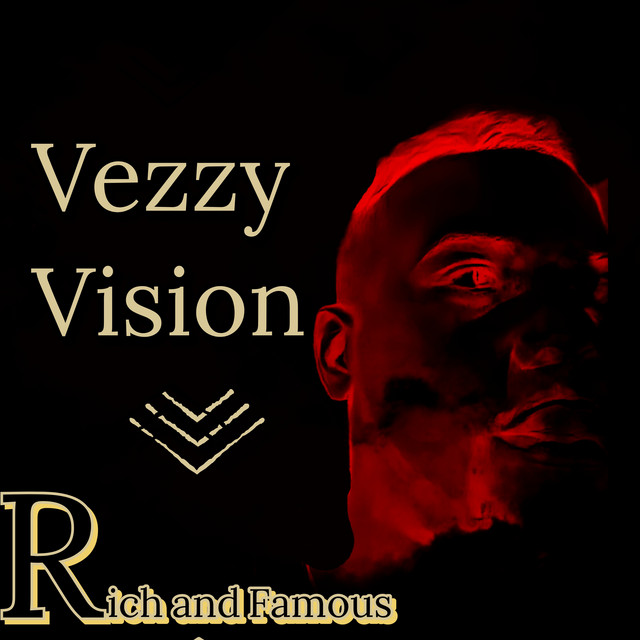 Rich and Famous - Single by Vezzy Vision | Spotify