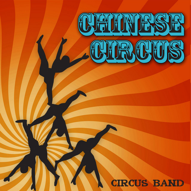 Chinese Circus - Album by Circus Band | Spotify