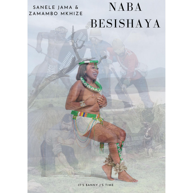 Naba Besishaya - Single by Sanele Jama | Spotify