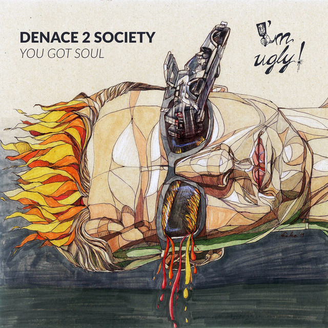You Got Soul - Single by Denace 2 Society | Spotify