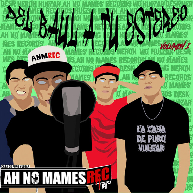 Del Baul A Tu Estereo, Vol. 1 - Album by Ah No Mames Rec | Spotify