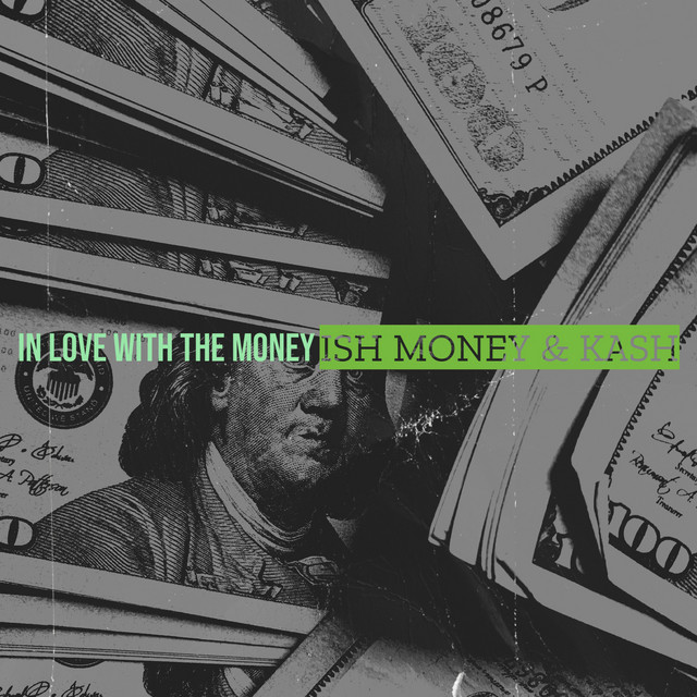 In Love With the Money - Single by I$H Money | Spotify