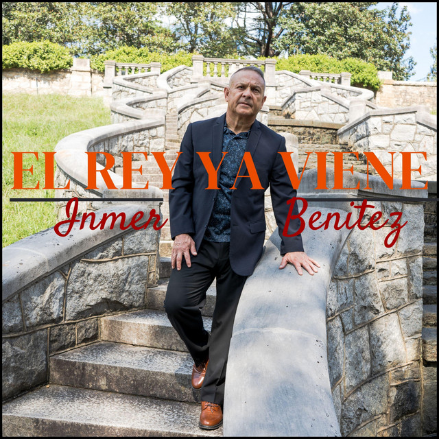 El Rey Ya Viene - Single by Inmer Benitez | Spotify