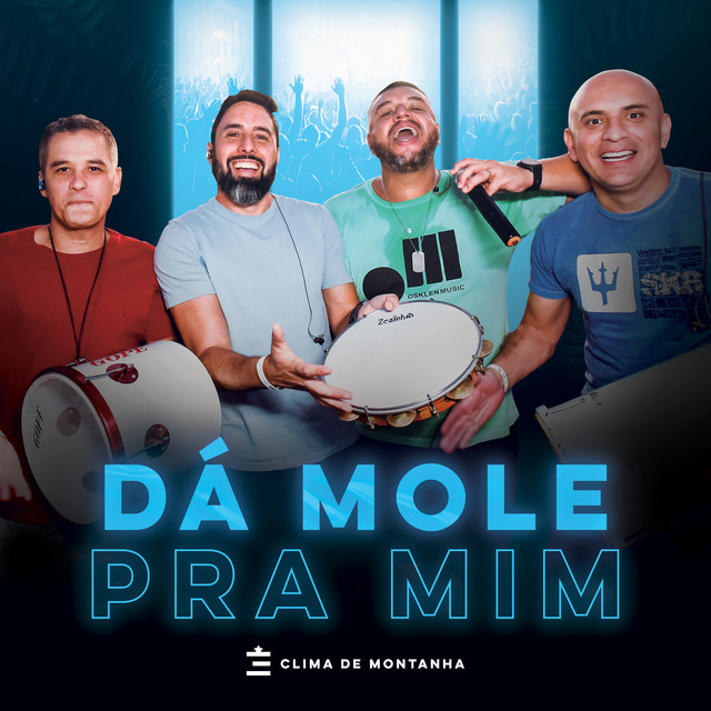 Dá Mole pra Mim - Single by Clima de Montanha | Spotify