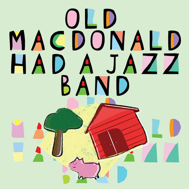 Old MacDonald Had a Jazz Band - song and lyrics by Sammy Miller and the ...