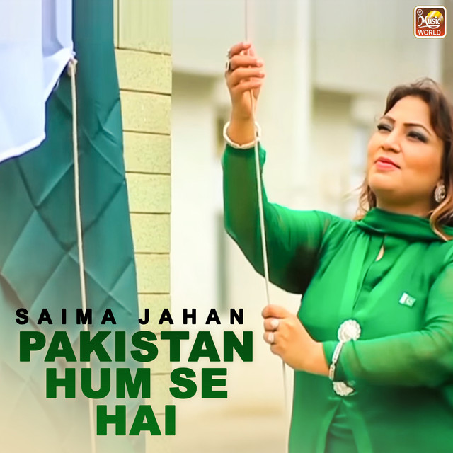 Pakistan Hum Se Hai - Single - Single by Saima Jahan | Spotify