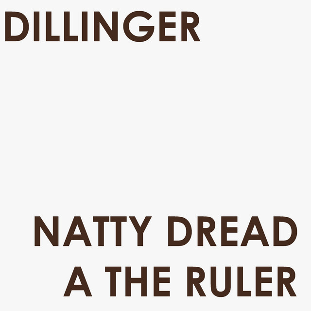 Natty Dread a the Ruler - Single by Dillinger | Spotify