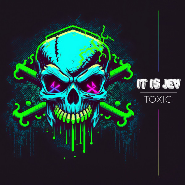 Toxic - Single by it is Jev | Spotify