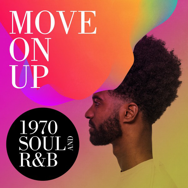 Move On Up: 1970 Soul and R&B - Compilation by Various Artists | Spotify