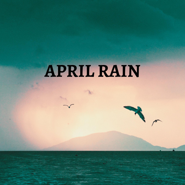 April Rain - song and lyrics by Beatrice Birds | Spotify