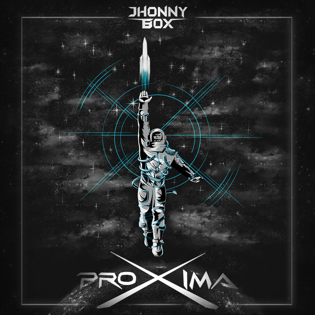 Proxima - song and lyrics by Jhonny Box | Spotify