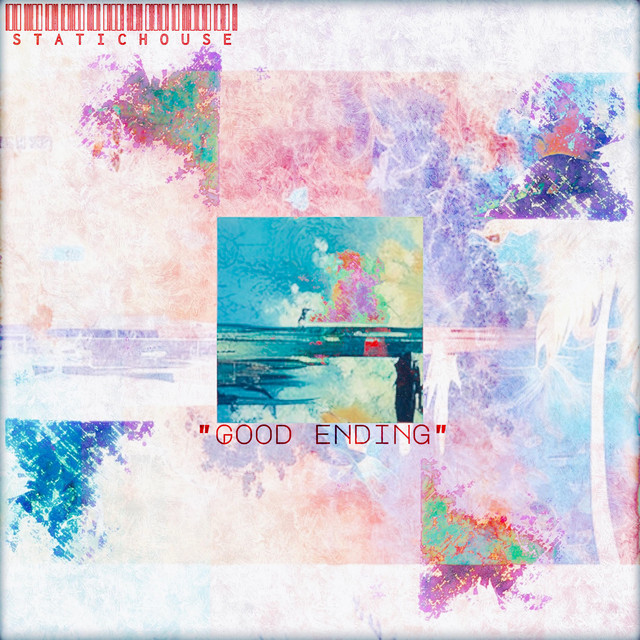 Good Ending - song and lyrics by Static House | Spotify
