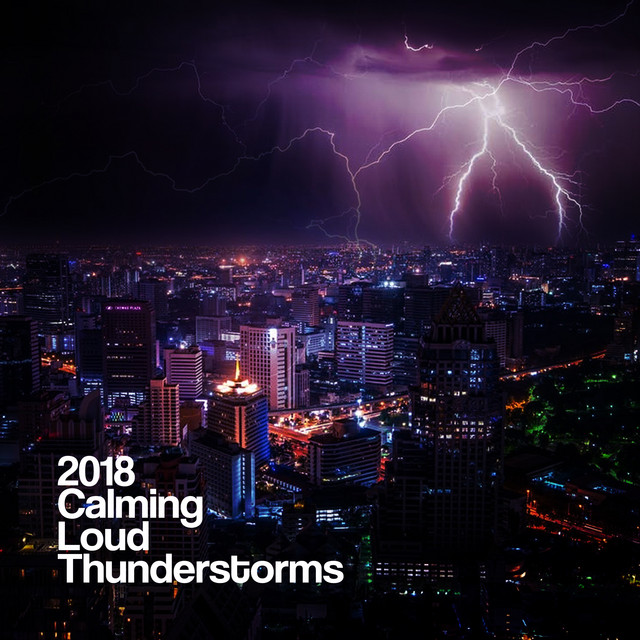 2018Calming Loud Thunderstorms - Album by Thunderstorms | Spotify