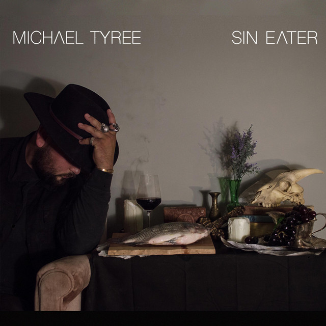 Sin Eater - Album by Michael Tyree | Spotify