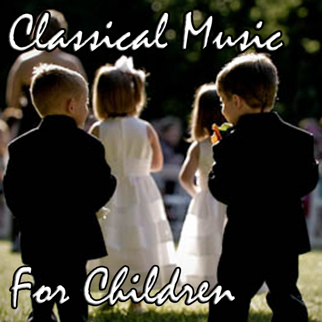 Classical Music for Children - Album by Classical Musicians for ...