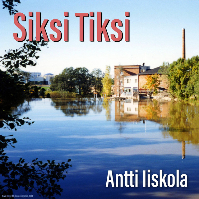 Siksi Tiksi - Single by Antti Iiskola | Spotify